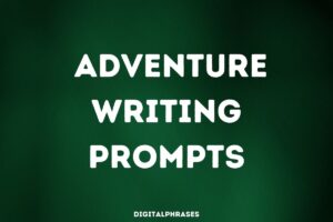 40 Adventure Writing Prompts and Story Ideas