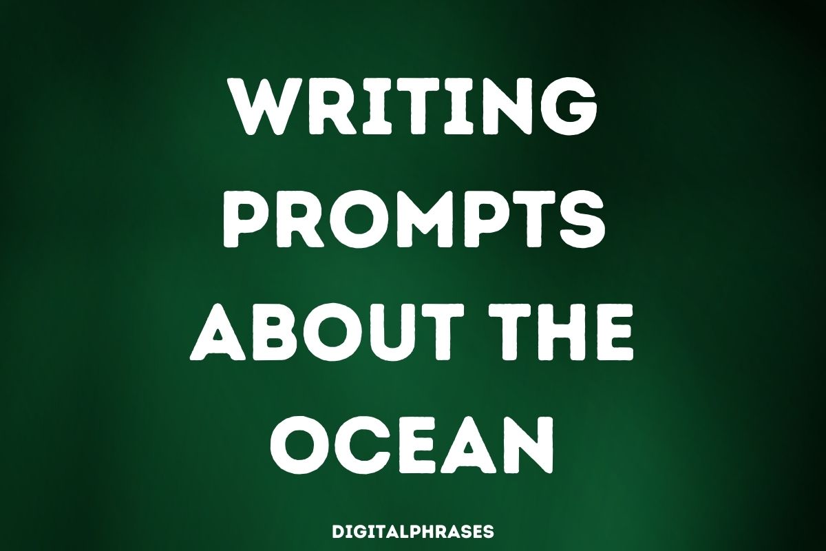 24 Writing Prompts About The Ocean