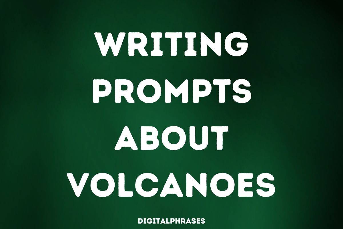 25 Writing Prompts About Volcanoes
