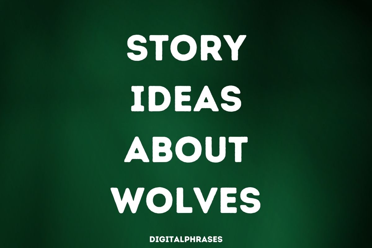 24 Story Ideas about Wolves