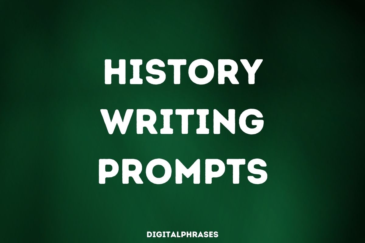 30 History Writing Prompts To Revisit The Bygone Era