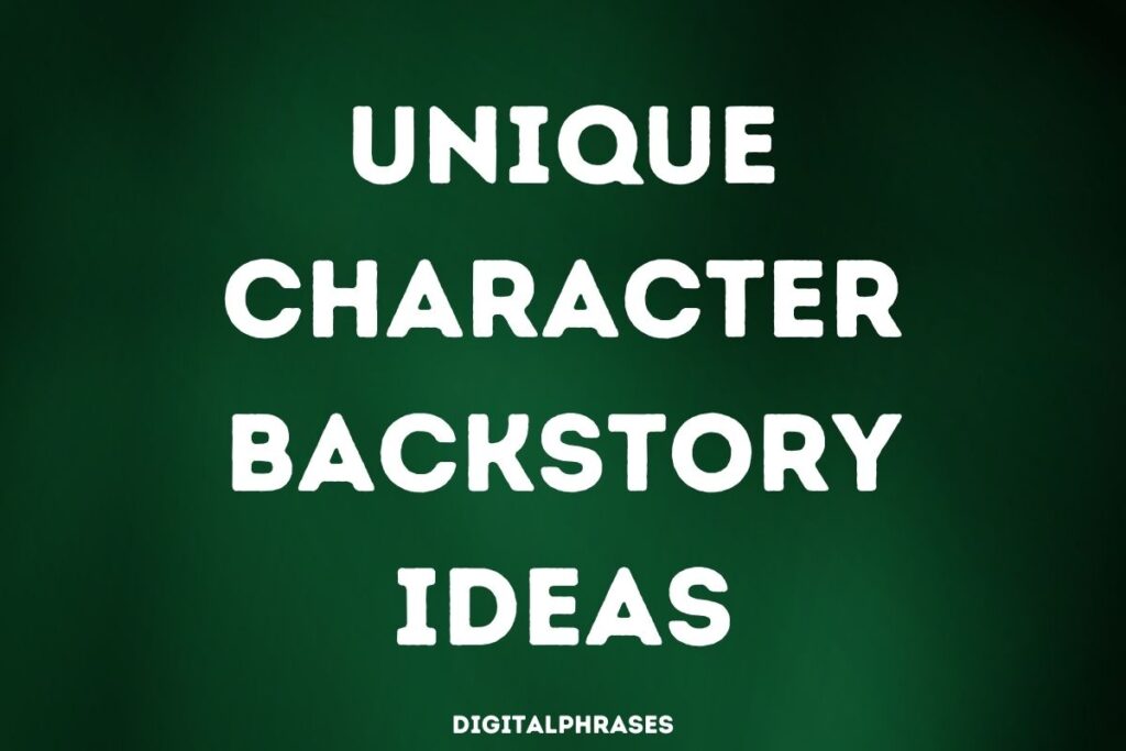 32 Character Backstory Ideas