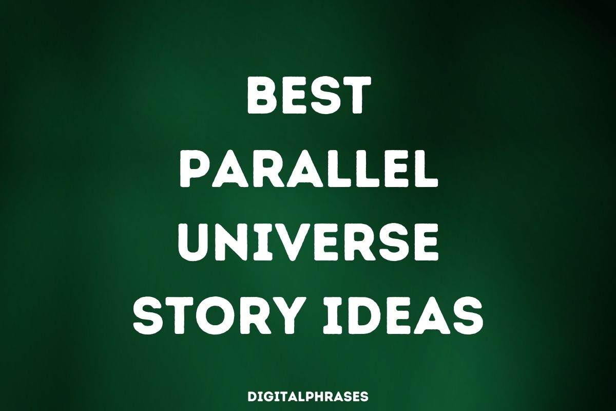 28 Best Parallel Universe Story Ideas