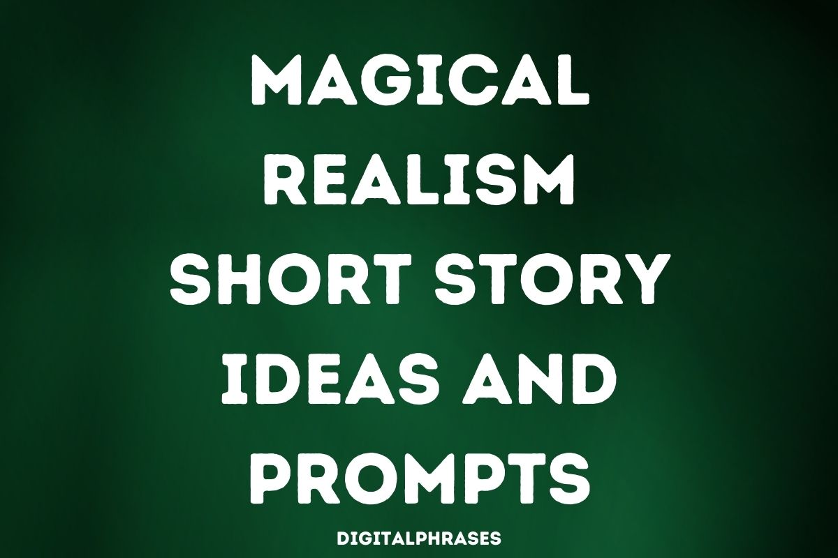 29 Magical Realism Short Story Ideas And Prompts