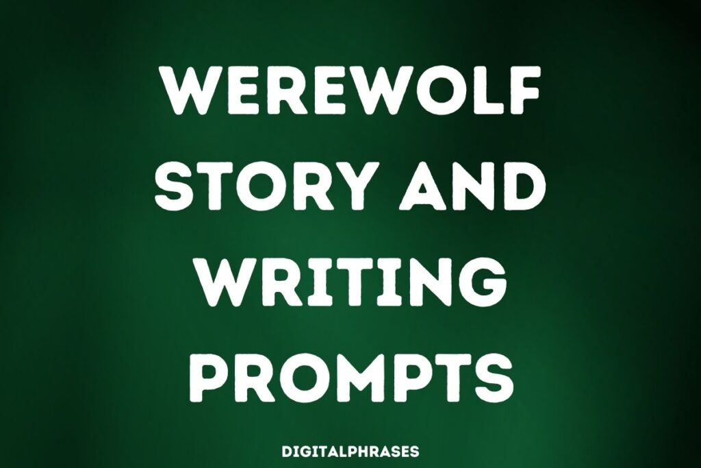 24 Werewolf Story and Writing Prompts