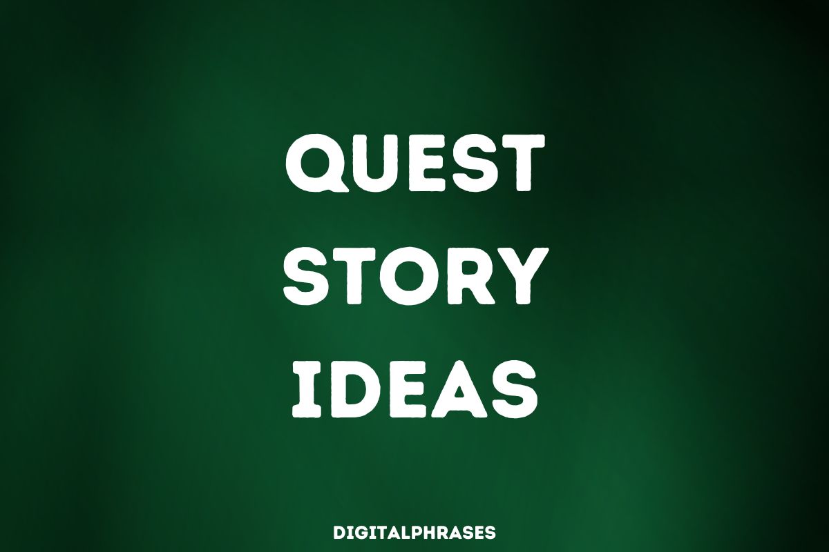 24 Quest Story Ideas