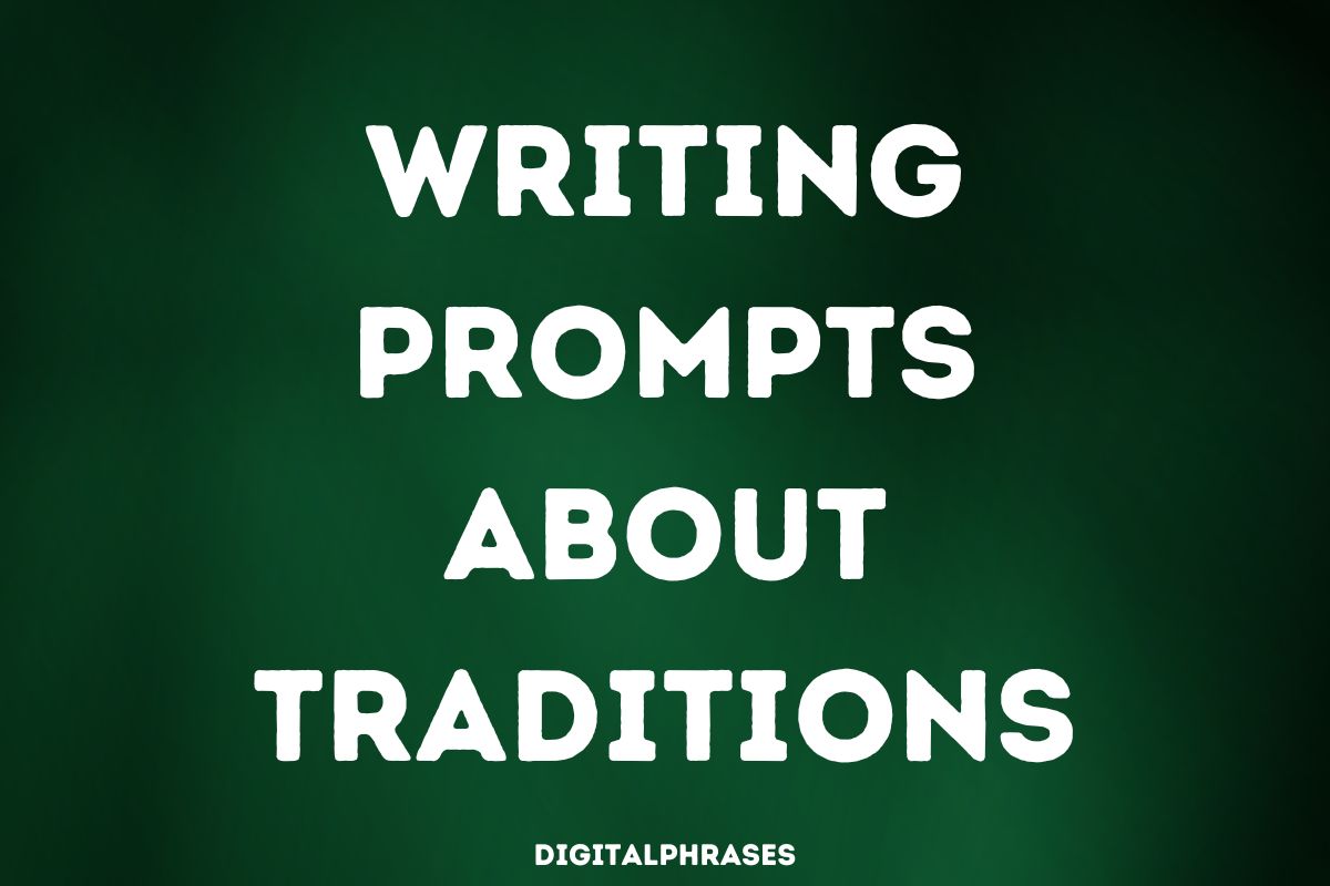 24 Writing Prompts About Traditions