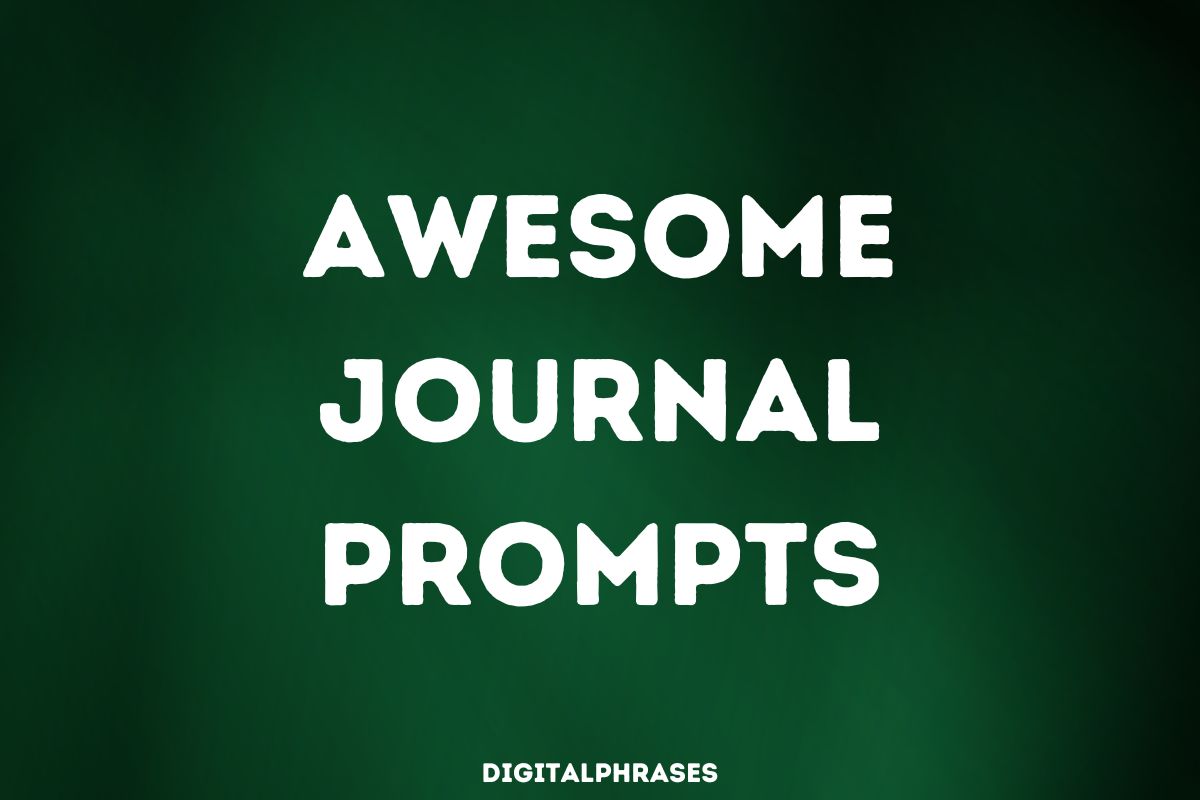 56 Awesome Journal Prompts