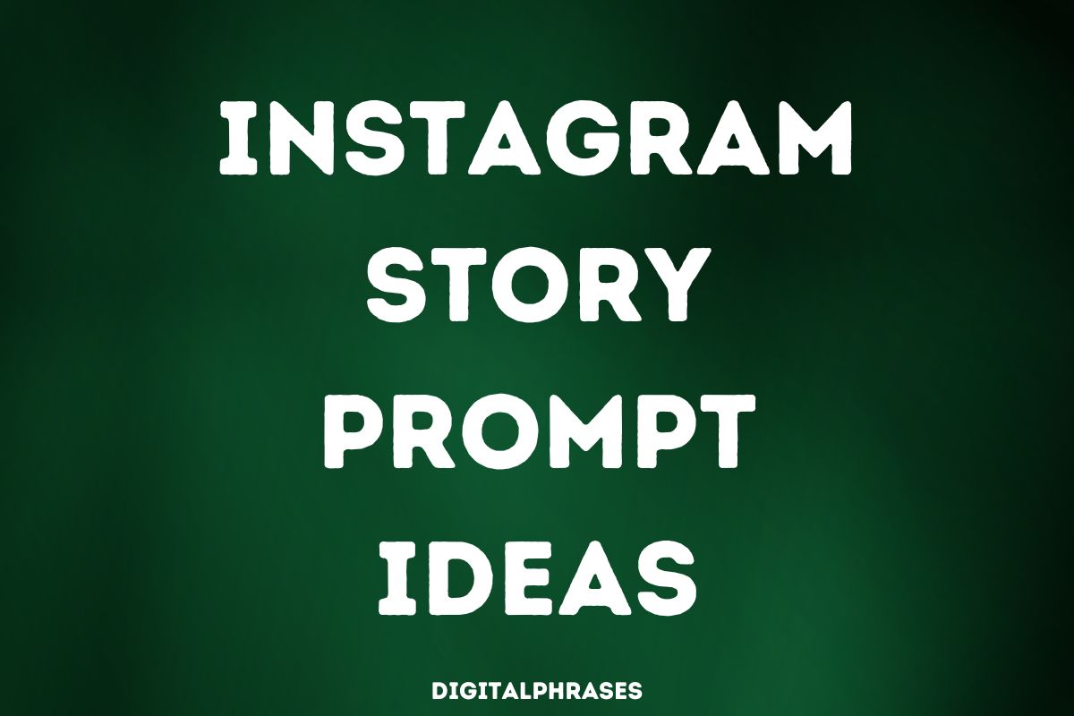72 Instagram Story Prompt Ideas