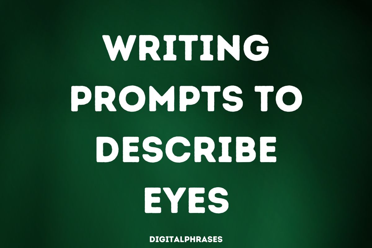24 Writing Prompts To Describe Eyes