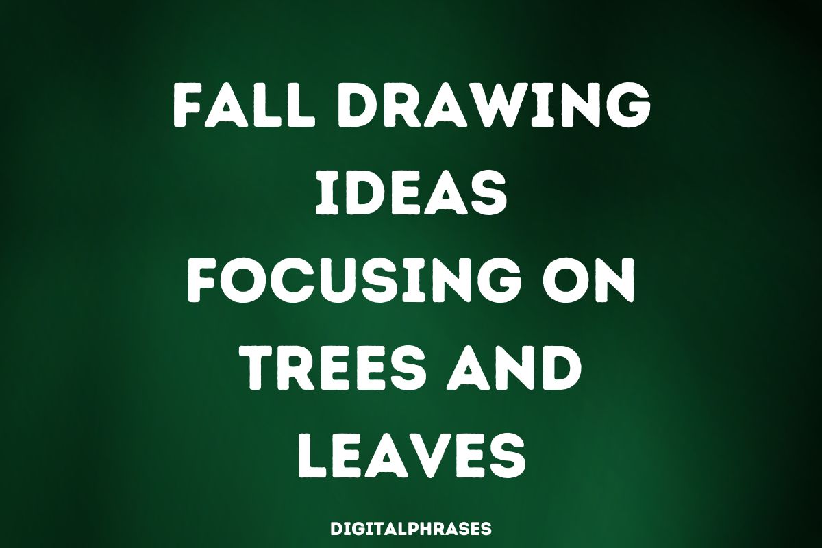 20 Fall/Autumn Drawing Ideas Focusing on Trees and Leaves
