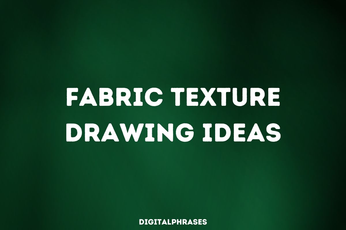 30 Fabric Texture Drawing Ideas