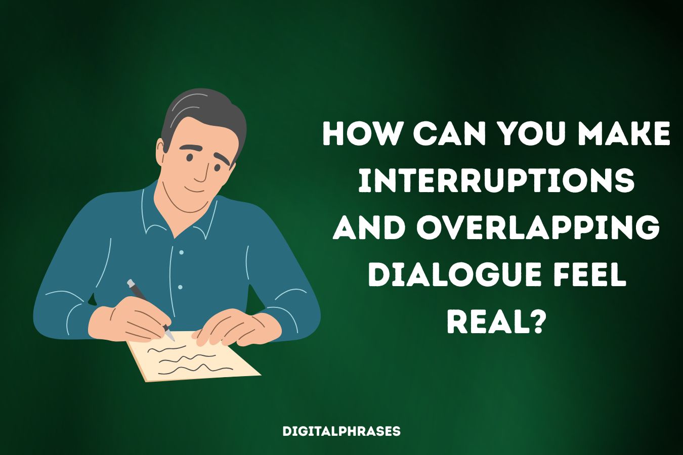 How Can You Make Interruptions and Overlapping Dialogue Feel Real?